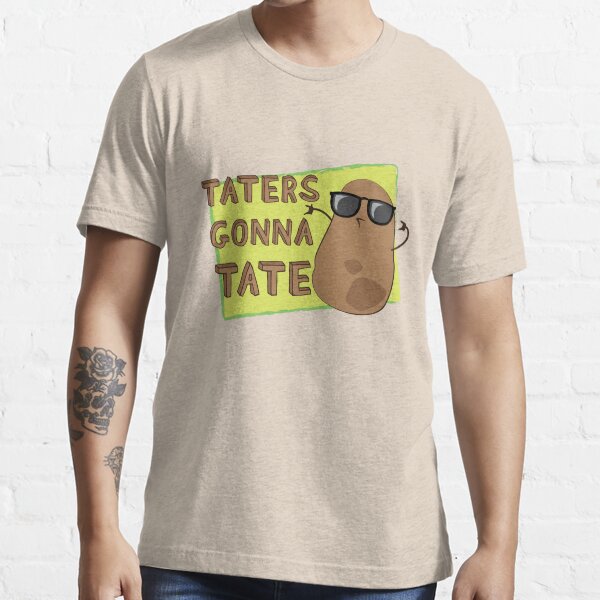 "Taters Gonna Tate!" T-shirt by hallustration | Redbubble