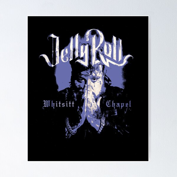 "Jelly Roll - Whitsitt Chapel" Poster for Sale by qoileew | Redbubble