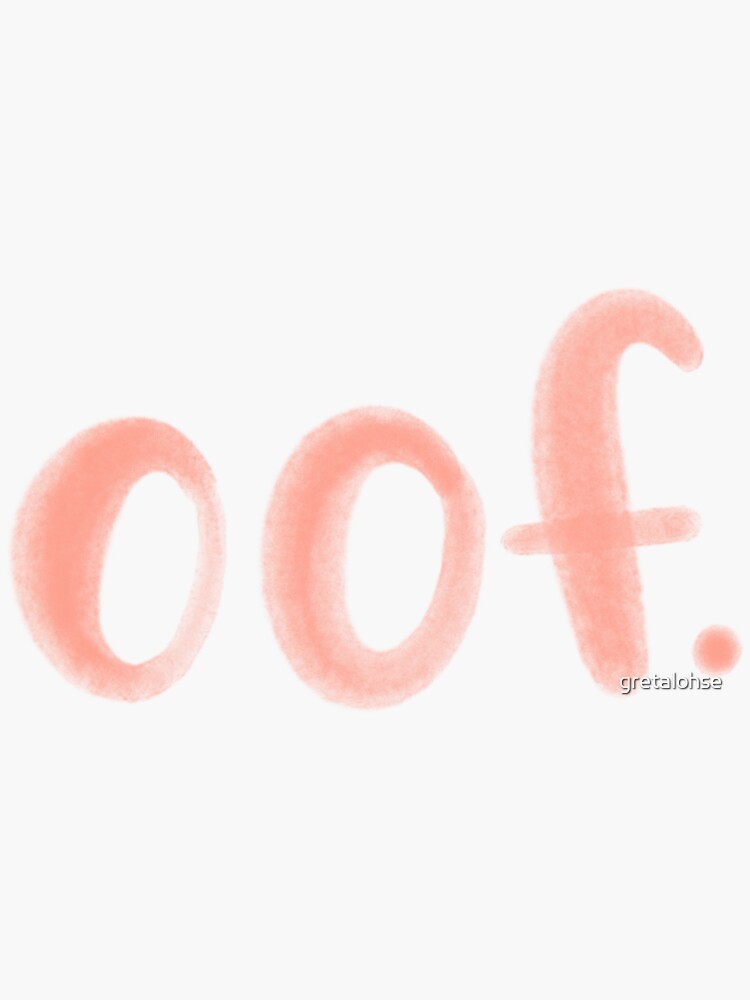 "oof " Sticker by gretalohse | Redbubble
