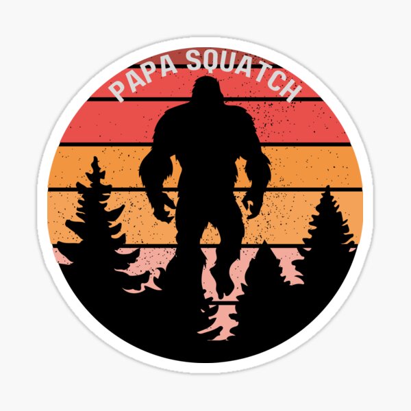 "Funny Sasquatch Papa Squatch Bigfoot " Sticker for Sale by ...