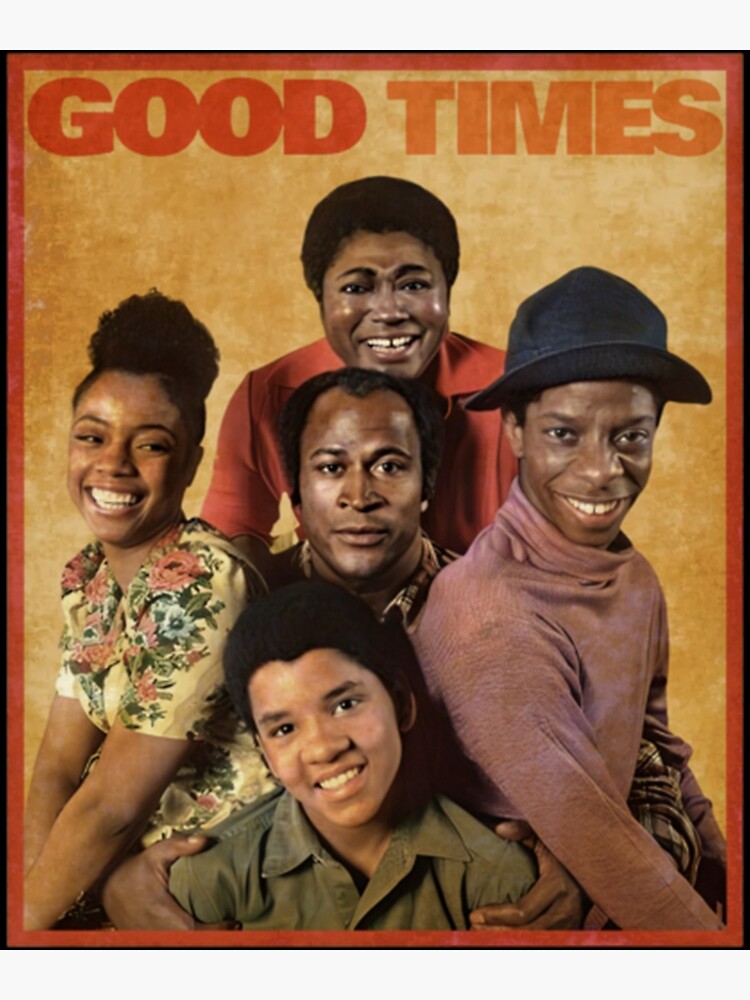 "Good Times" Poster for Sale by danthonyter | Redbubble
