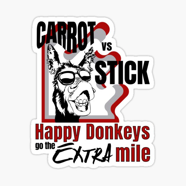 "Carrot vs Stick Happy Donkeys go the Extra Mile" Sticker for Sale by ...