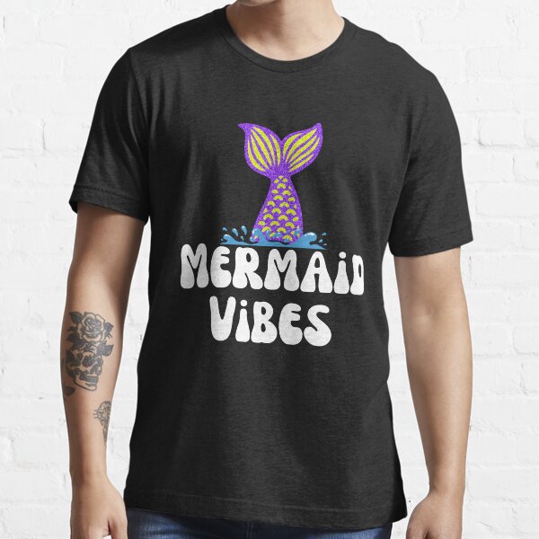 "Funny Mermaid Vibes Mermaids Mermaid Tail Sea Ocean" T-shirt for Sale ...