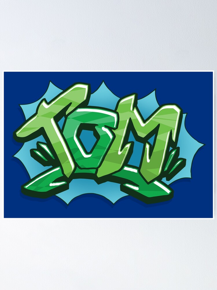 "Tom graffiti lettering" Poster by NameGraffiti | Redbubble