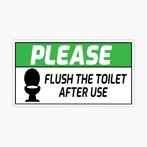 Please Flush The Toilet After Use Sign Please Flush Toilet After Using