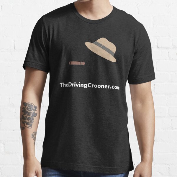 "The Driving Crooner" T-shirt for Sale by ICheckmateThee | Redbubble ...