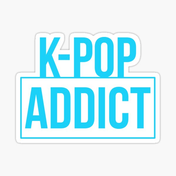 "K-Pop Addict, K-Pop Shirt for Korean Music Fans" Sticker by 14thFloor ...