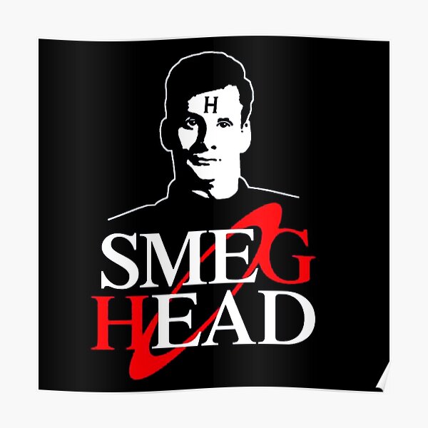 "Smeg Head" Poster for Sale by aixalove47 | Redbubble