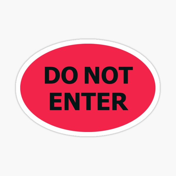 "DO NOT ENTER sign" Sticker for Sale by lobodelnoir | Redbubble