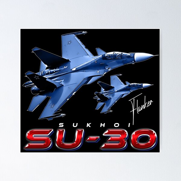 "Sukhoi SU-30 Flanker Russian Fighterjet" Poster for Sale by Aerolovers ...