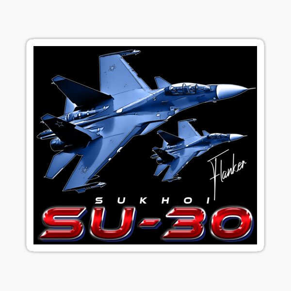 "Sukhoi SU-30 Flanker Russian Fighterjet" Sticker for Sale by ...