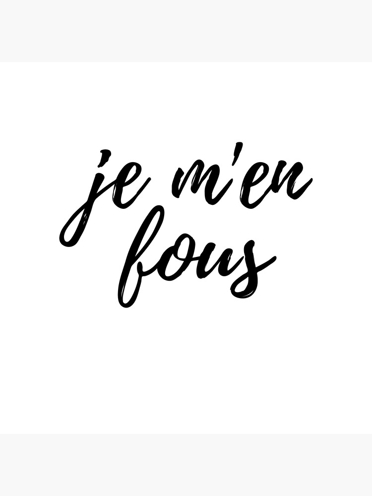 Poster « je m'en fous, expression française », par adelemawhinney ...