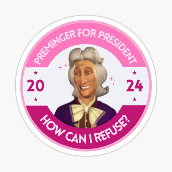 "Preminger for President 2024" Sticker for Sale by Mikpren25 | Redbubble