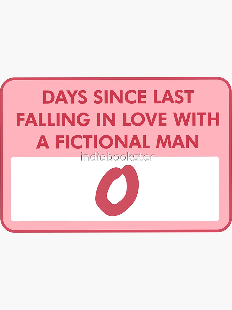 "days since last falling in love with a fictional men" Sticker for Sale ...