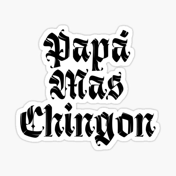 "Papa mas Chingon in Old English" Sticker for Sale by LaRubela | Redbubble