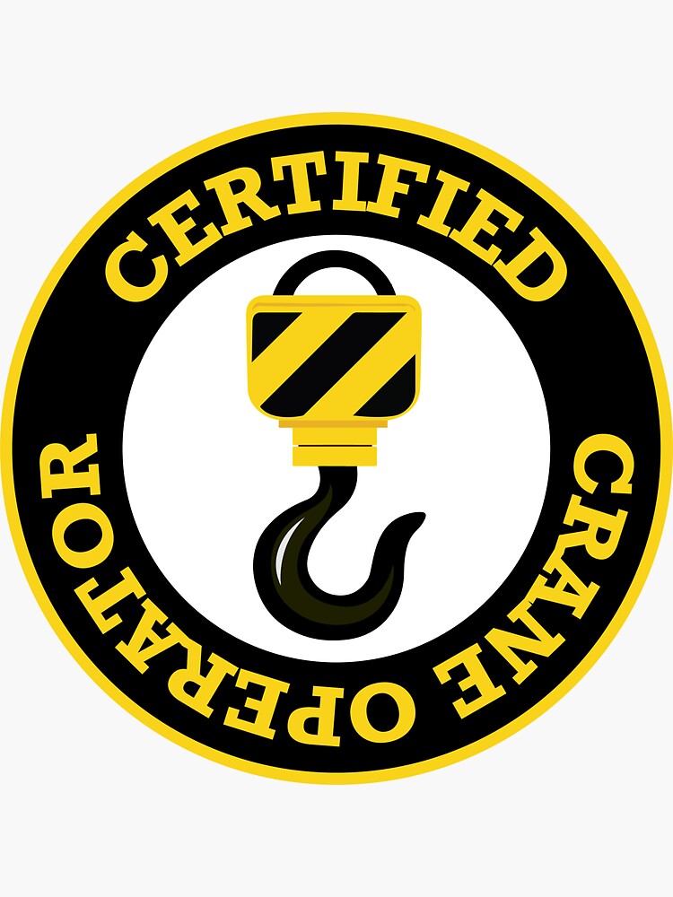 "Certified Crane Operator " Sticker for Sale by damithez | Redbubble