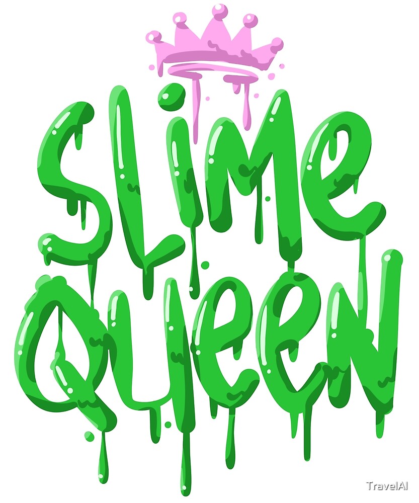 "Slime Queen T shirt" by TravelAl | Redbubble