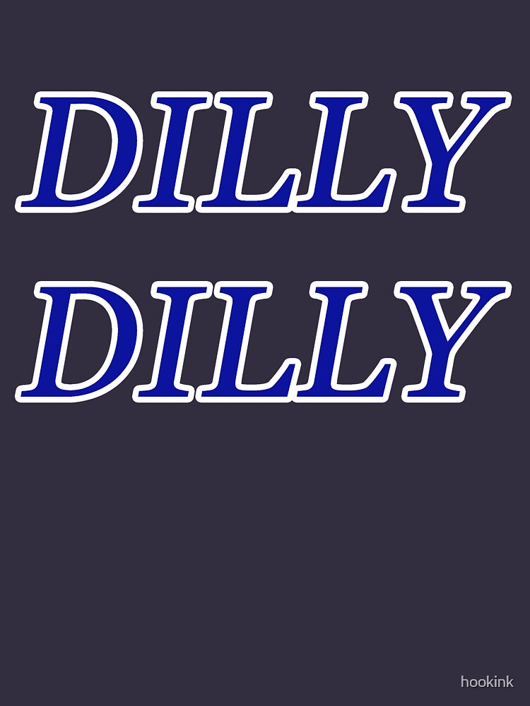 "DILLY DILLY" T-shirt by hookink | Redbubble | dilly t-shirts - dilly ...