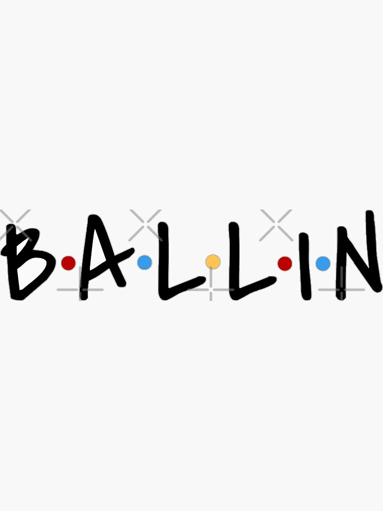 "Ballin" Sticker for Sale by Mhillelsohn | Redbubble