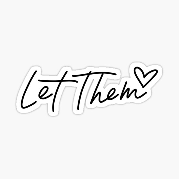 "Let Them" Sticker for Sale by CuteTattoo | Redbubble