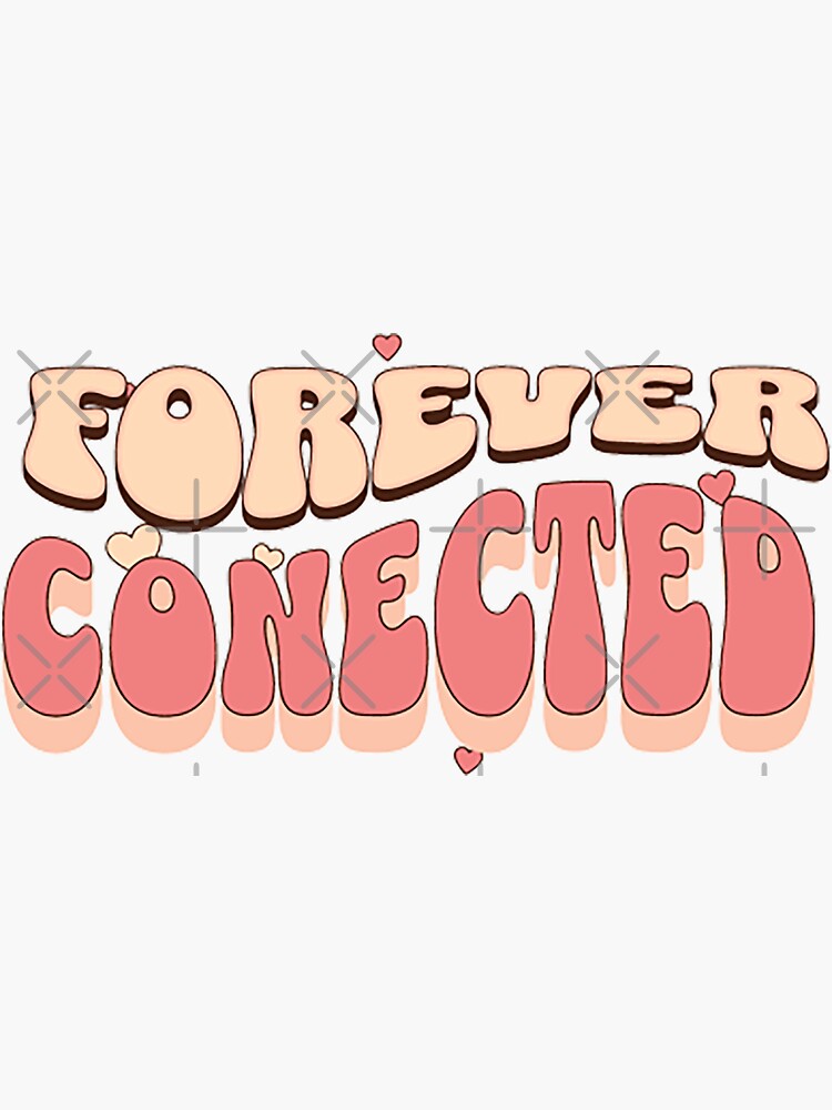 "FOREVER CONECTED" Sticker for Sale by Permana96 | Redbubble