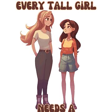 "Every Tall Girl Needs A Short Best Friend" Sticker for Sale by arwenlavia | Redbubble