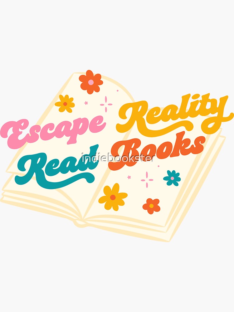 "escape reality read books" Sticker for Sale by indiebookster | Redbubble