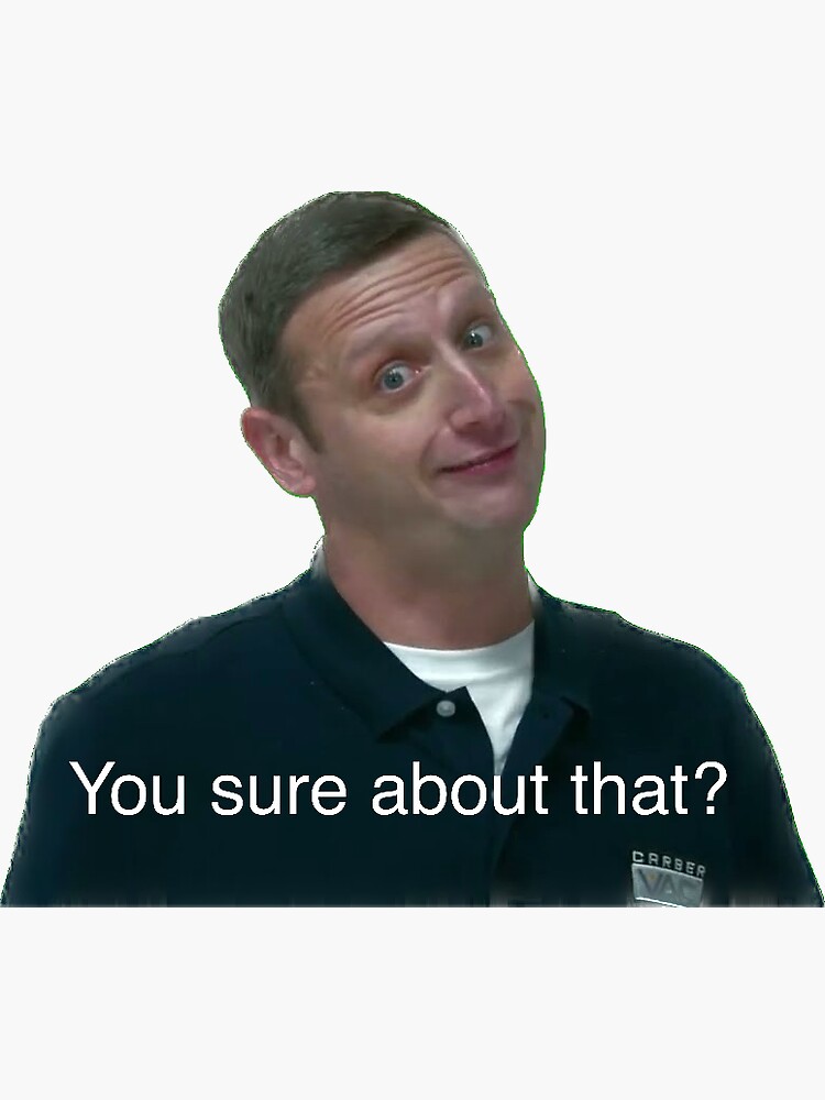 ""You Sure About That?"" Sticker for Sale by roostercrow43 | Redbubble