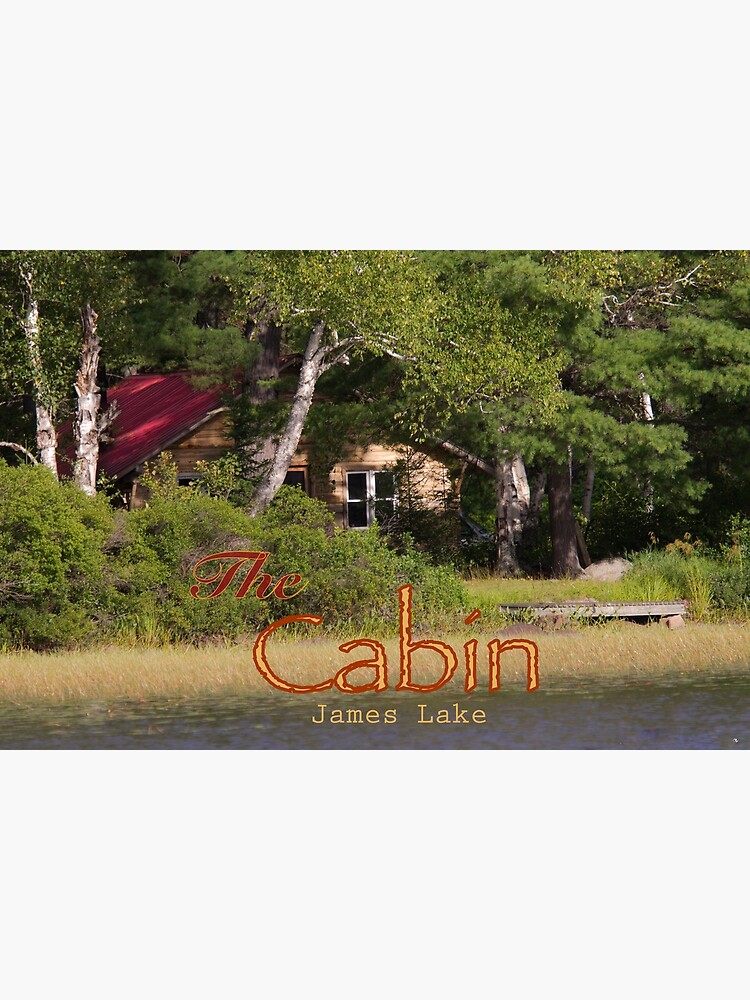 The Spirit Of The Cabin Posters for Sale | Redbubble