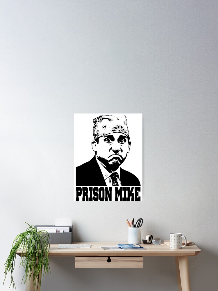 "prison mike" Poster for Sale by breannasteve | Redbubble