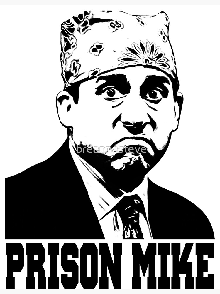"prison mike" Poster for Sale by breannasteve | Redbubble