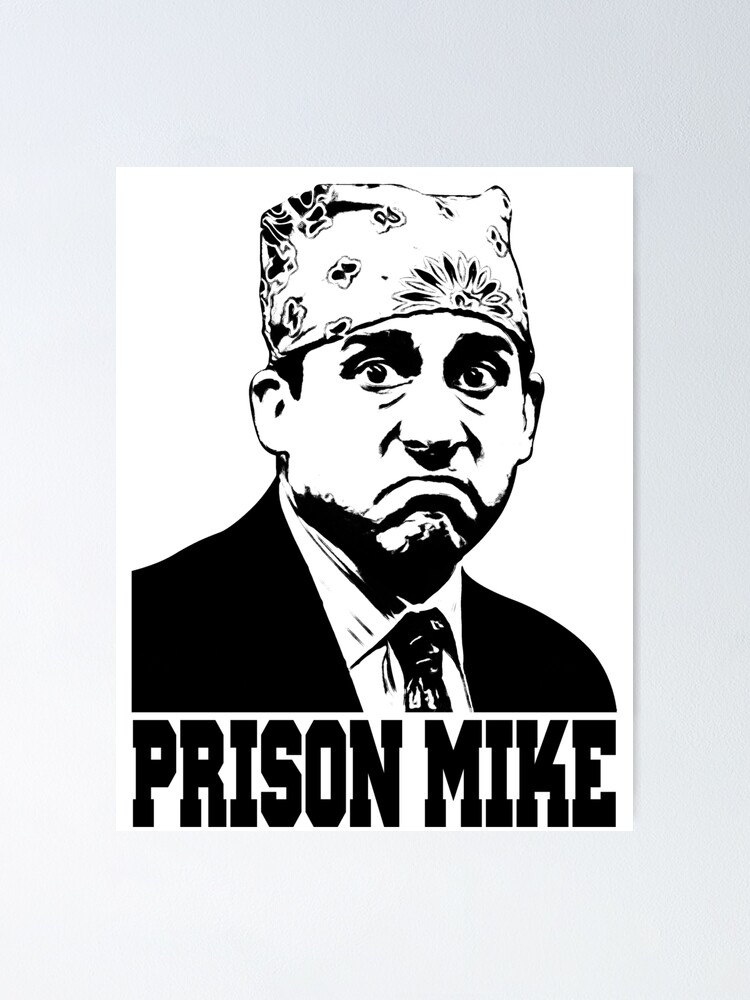 "prison mike" Poster for Sale by breannasteve | Redbubble