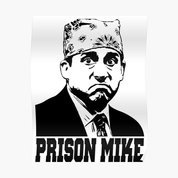 "prison mike" Poster for Sale by breannasteve | Redbubble