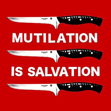 "mutilation is salvation" Sticker for Sale by girlofswords | Redbubble