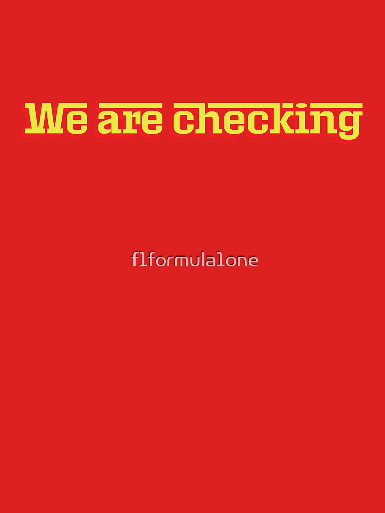 "We are checking - Ferrari F1" Essential T-Shirt for Sale by f1formula1one | Redbubble