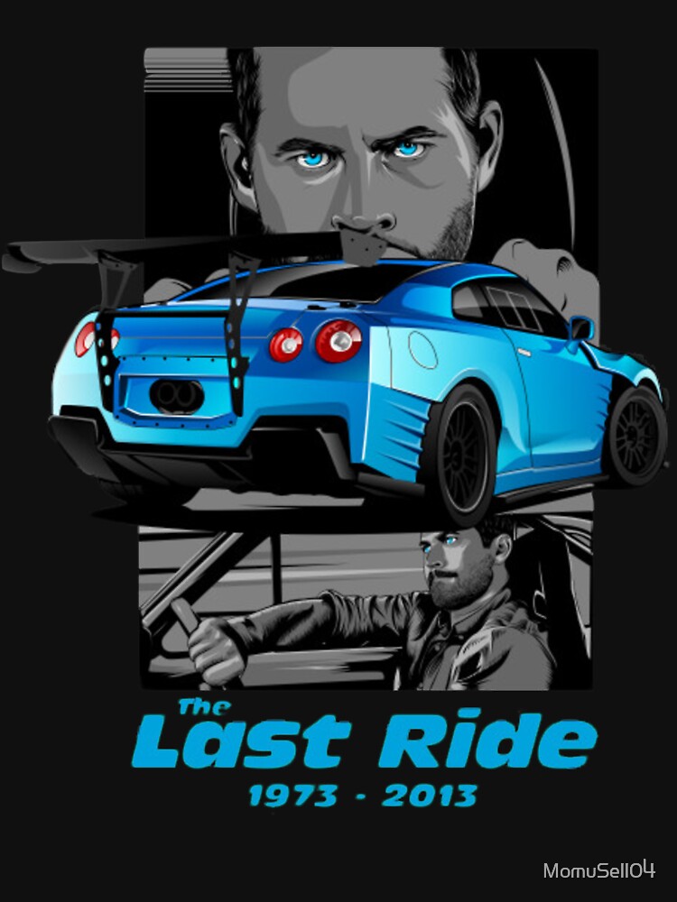 "The Last Ride - Paul Walker - GT-R" T-shirt for Sale by MomuSell04 ...