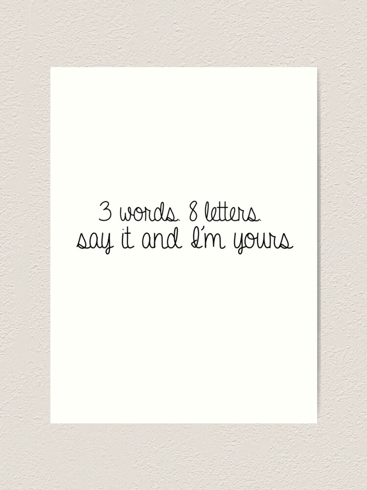 "3 Words 8 Letters " Art Print for Sale by maddiepeacock | Redbubble