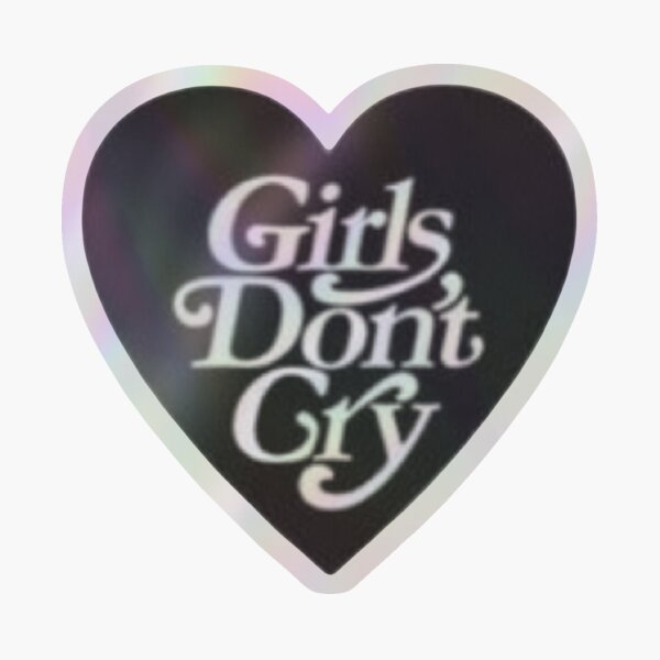 girls don't cry black heart girls don't cry black heart