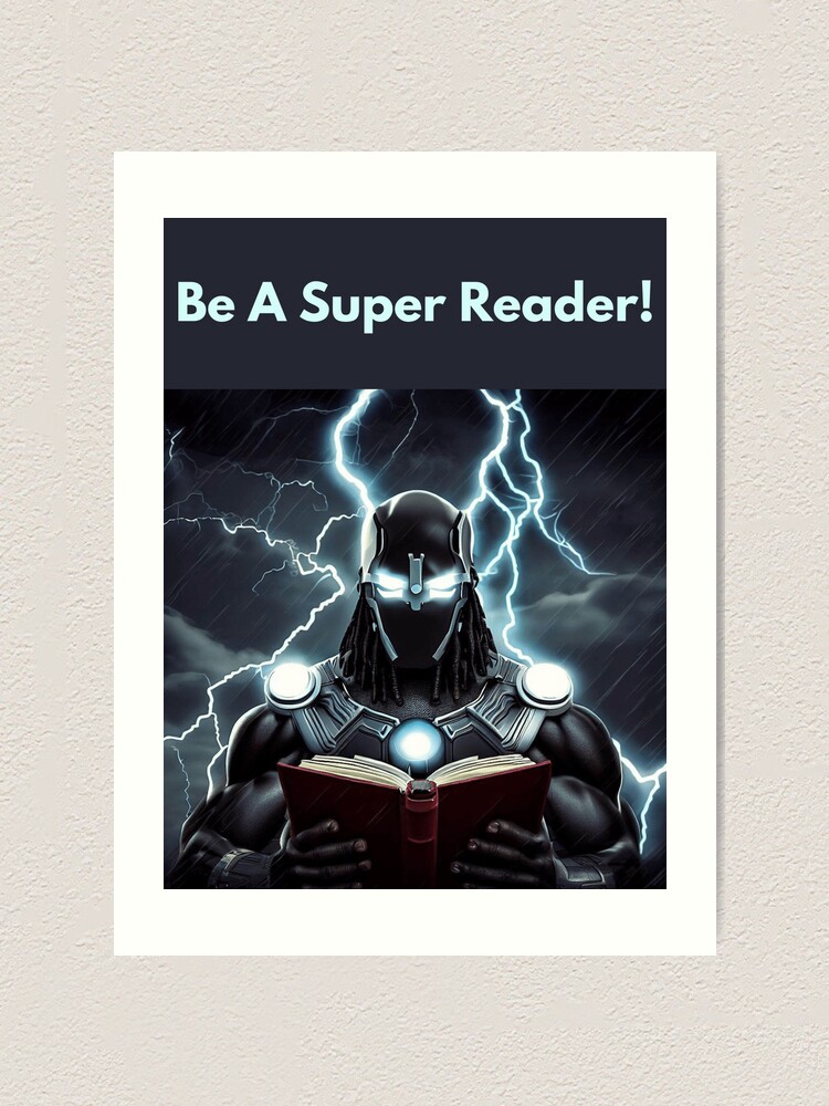 "Be A Super Reader" Art Print for Sale by Inspire2Read | Redbubble