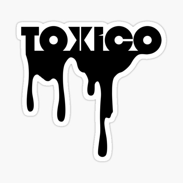 "Toxico" Sticker for Sale by SolteraCreative | Redbubble