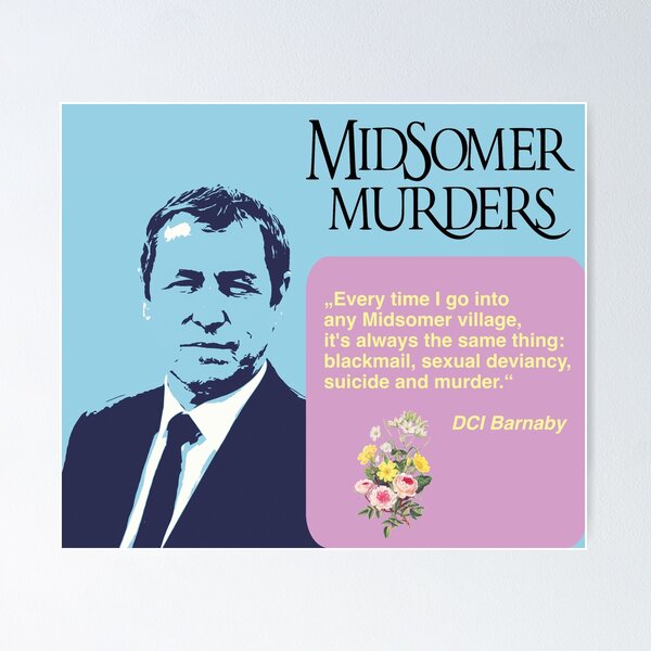 "Inspector Barnaby has a say in Midsomer Murders, quote" Poster by ...