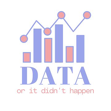 "DATA Or It Didn't Happen" Sticker for Sale by InnaPo ⭐⭐⭐⭐⭐ | Redbubble
