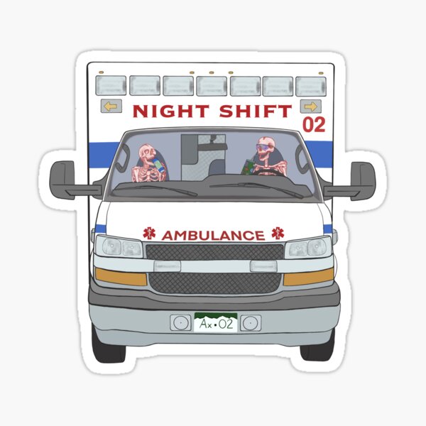"Night Shift Ambulance" Sticker for Sale by AxO2Shop | Redbubble