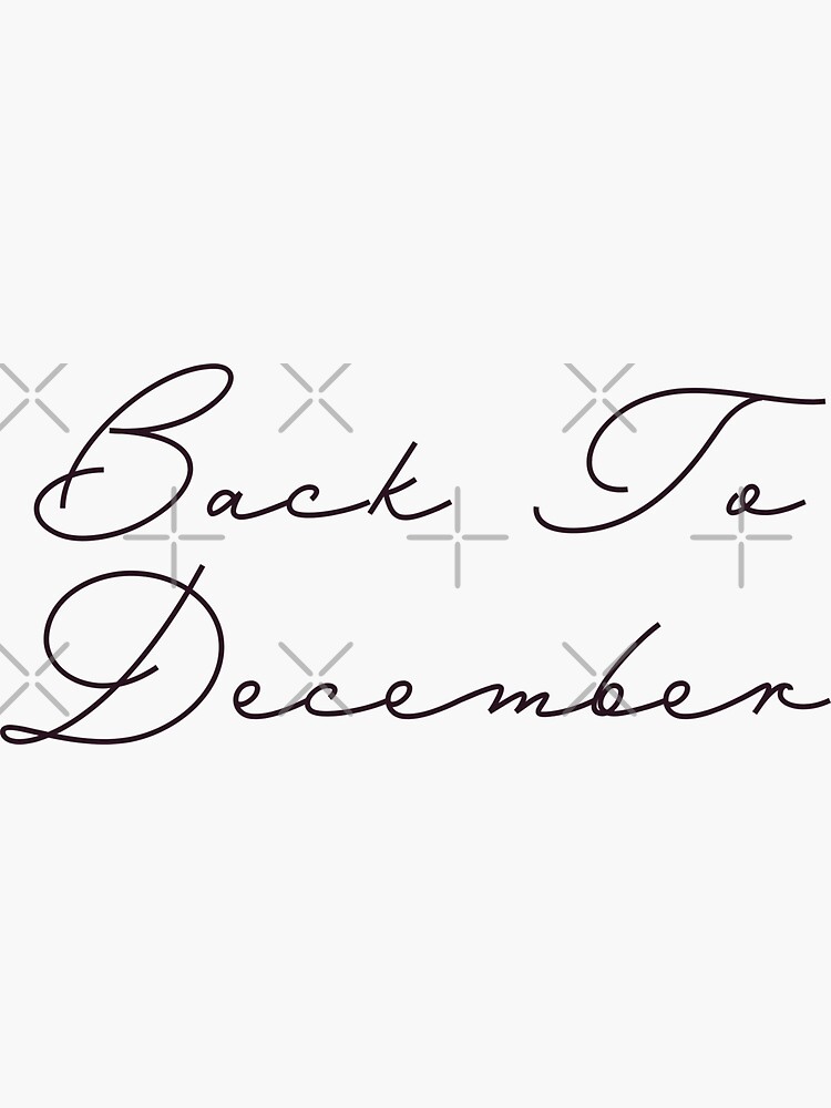 "Back To December Taylors Version" Sticker for Sale by bombalurina ...