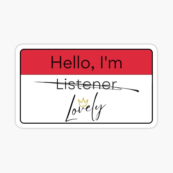 "Hello, I'm... Listener" Sticker for Sale by ElectricSyn | Redbubble