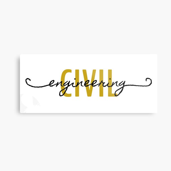 "Civil Engineering Gold" Metal Print for Sale by lizbethm14 | Redbubble