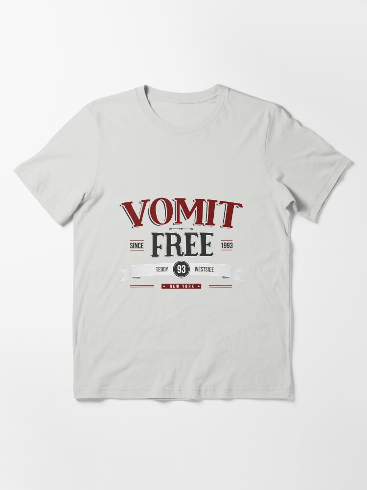 "Vomit Free since 93" T-shirt for Sale by Mussa-designs | Redbubble ...