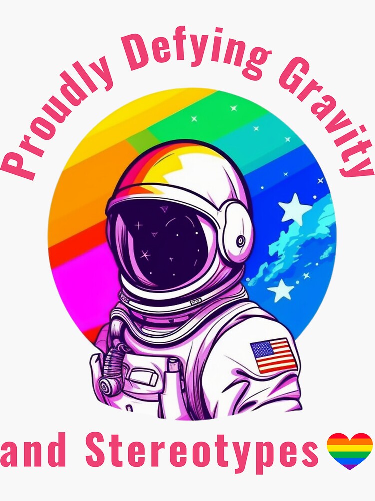 "Gay Pride Month - Proudly Defying Gravity and Stereotypes" Sticker for ...