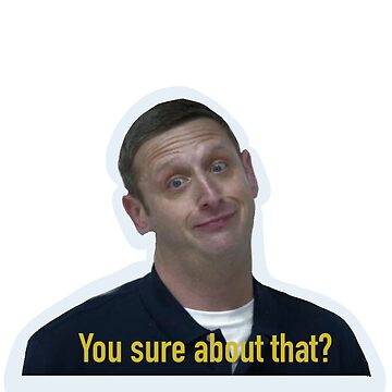 "You sure about that?" Sticker for Sale by Oratoro | Redbubble
