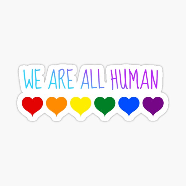 "We Are All Human" Sticker for Sale by aalorro | Redbubble